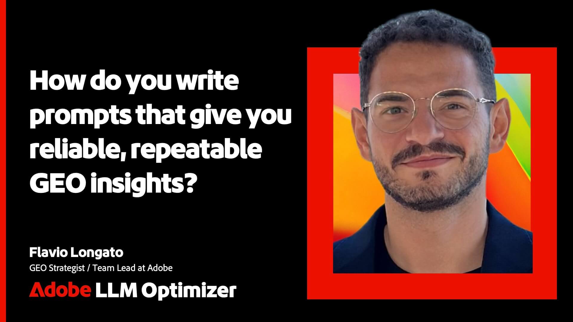 How to Write GEO Prompts for Reliable LLM Insights | Flavio Longato